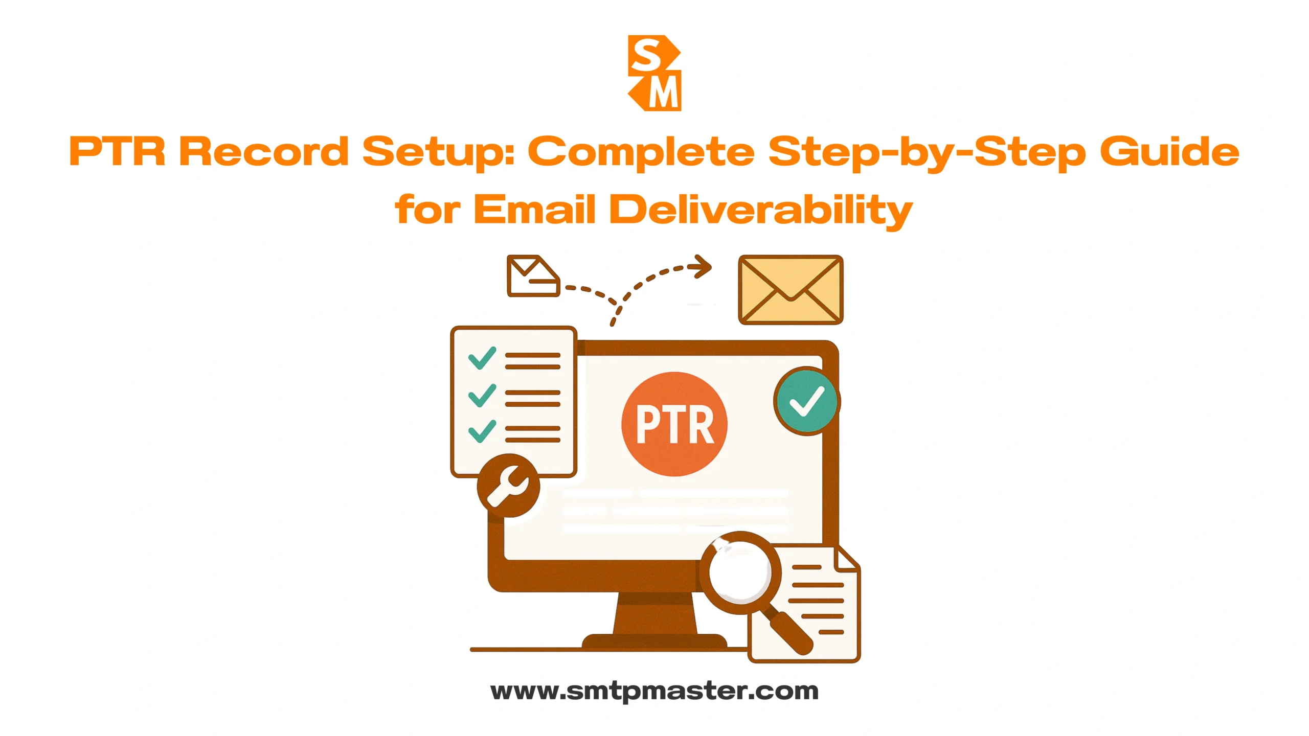PTR Record Setup: Complete Guide for Email Deliverability